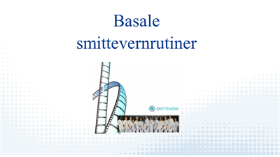 Introduksjon til basale smittevernrutiner